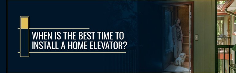 When is the Best Time to Install a Home Elevator? | Read Now ...